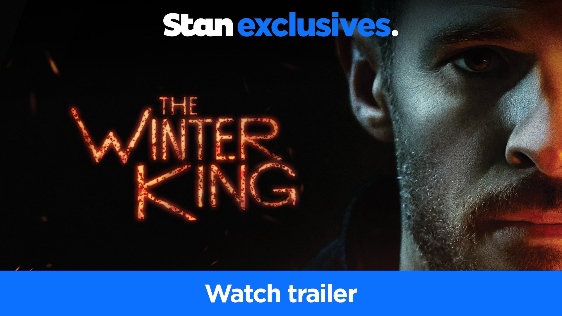 The Winter King | August 21 | Only on Stan.