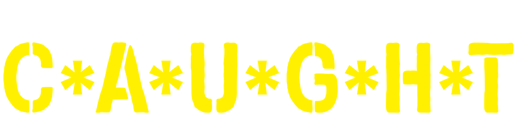 C*A*U*G*H*T | Now Streaming | Stan Originals.