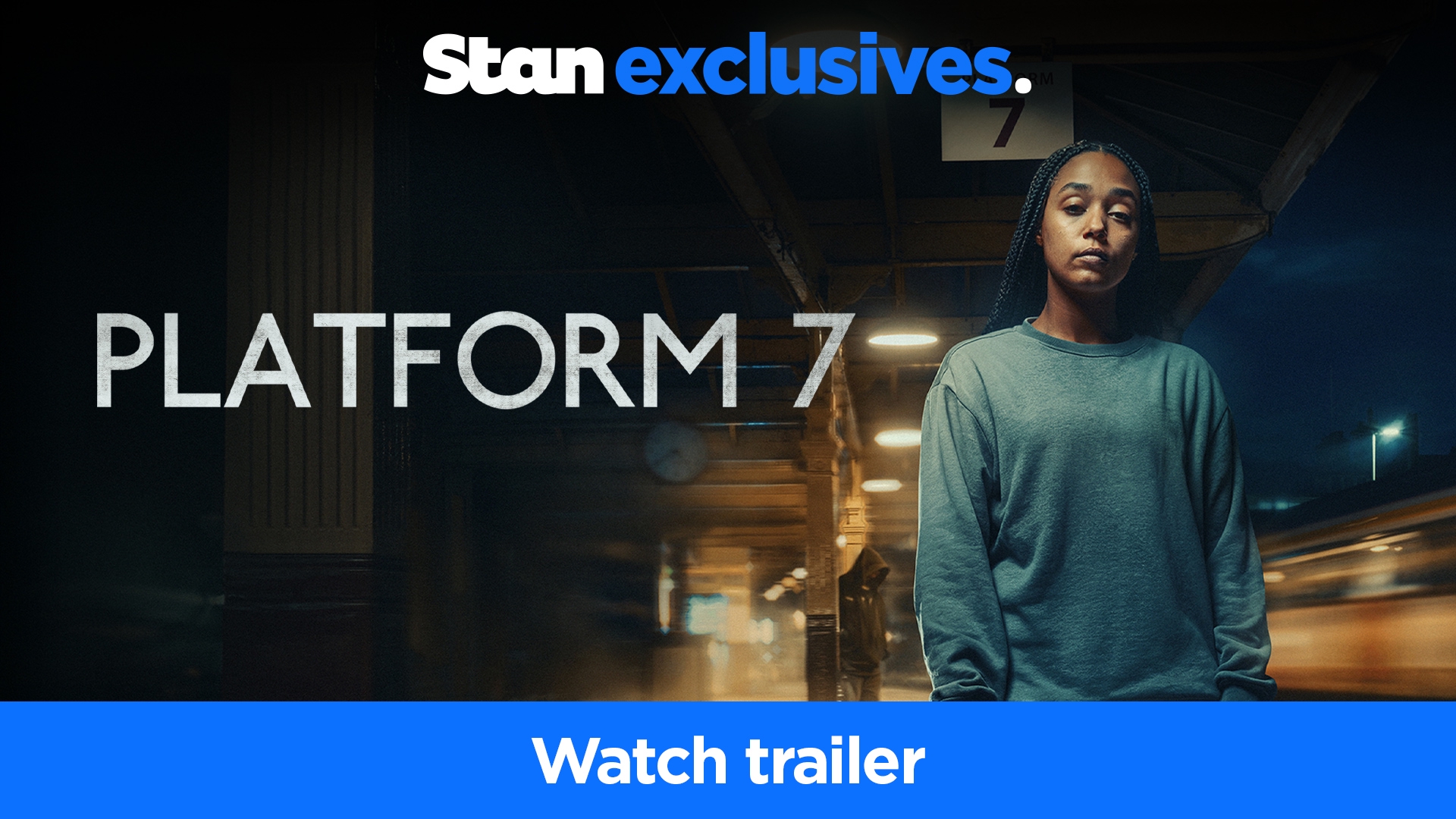 Watch Platform 7 | March 21 | Only on Stan.