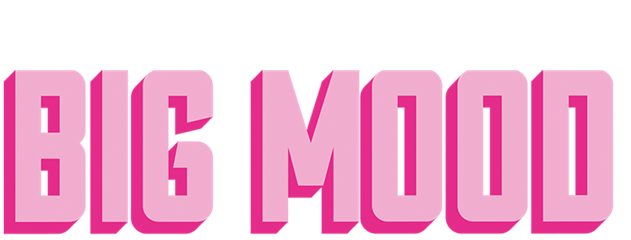 Big Mood | Now Streaming | Only on Stan