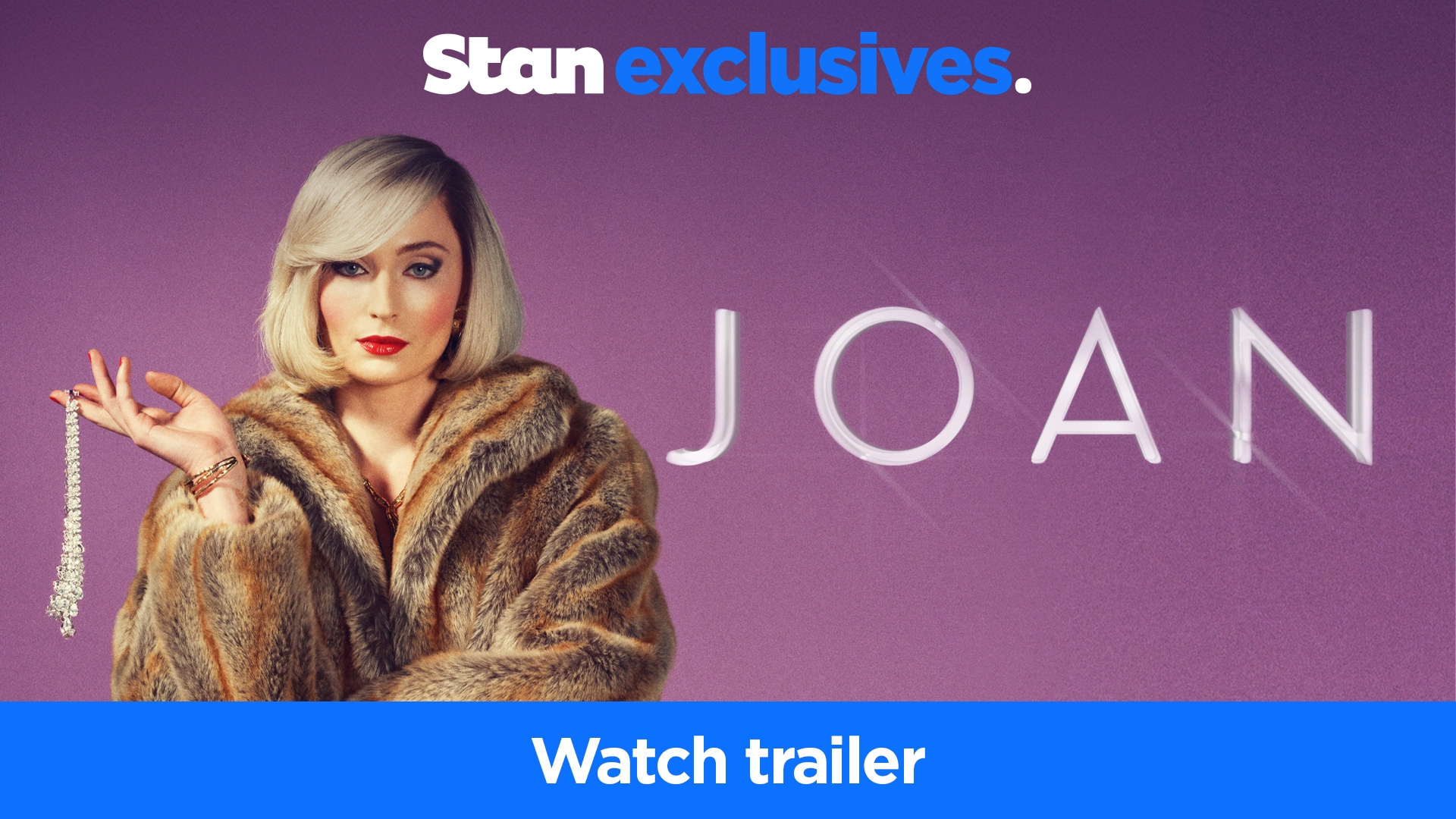 Joan | Now Streaming | Only on Stan.