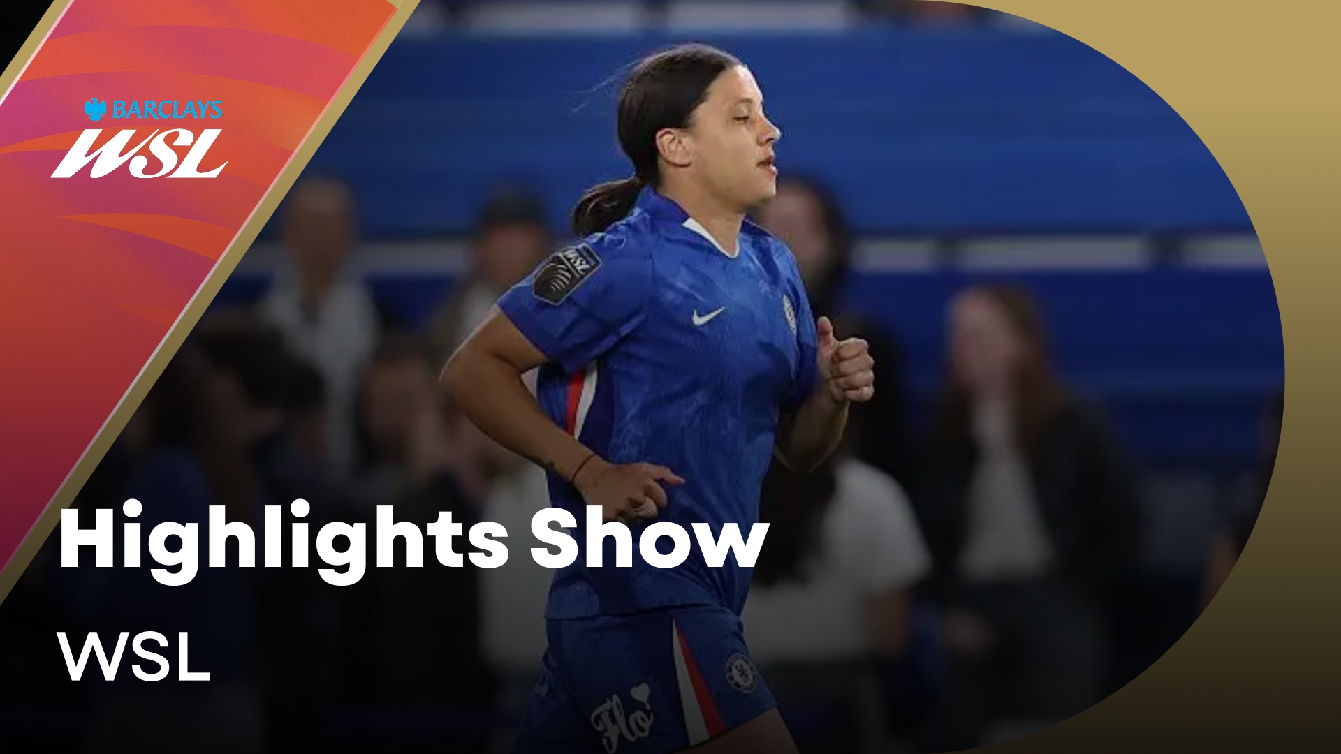 Watch WSL Highlights Show Online | Stream Season 1 Now | Stan