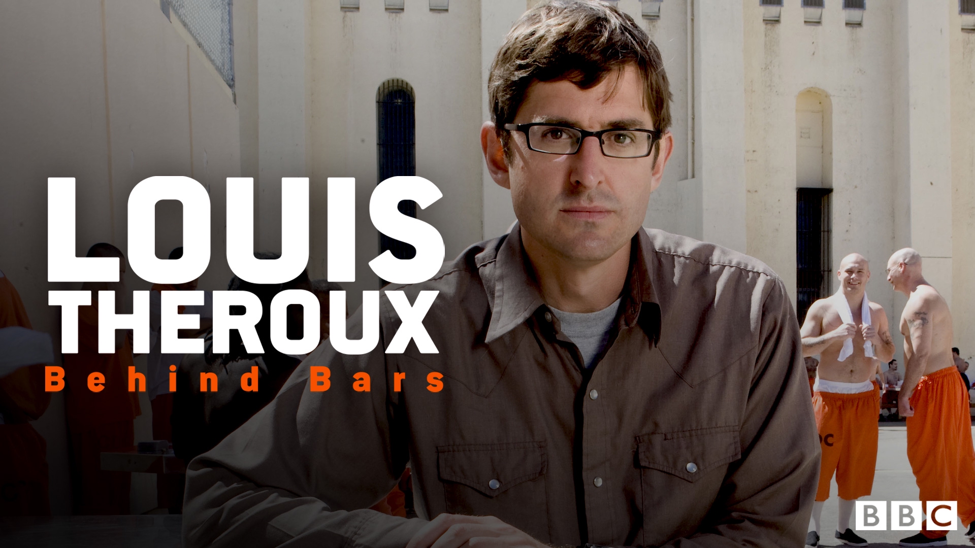 Stream Louis Theroux: Behind Bars Online | Download and Watch HD Movies ...