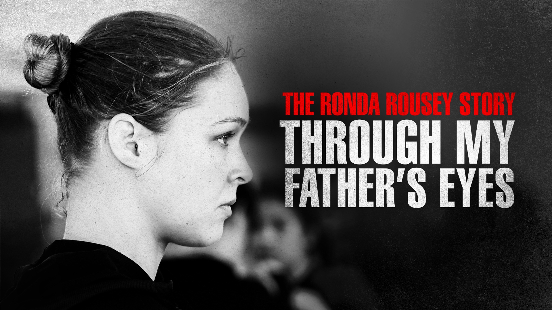 Stream Ronda Rousey Story: Through My Father's Eyes Online | Download ...