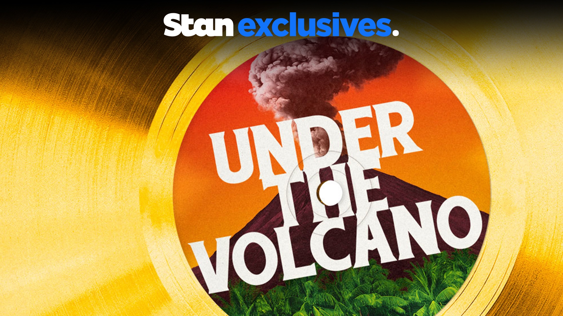 Stream Under The Volcano Online | Download and Watch HD Movies | Stan