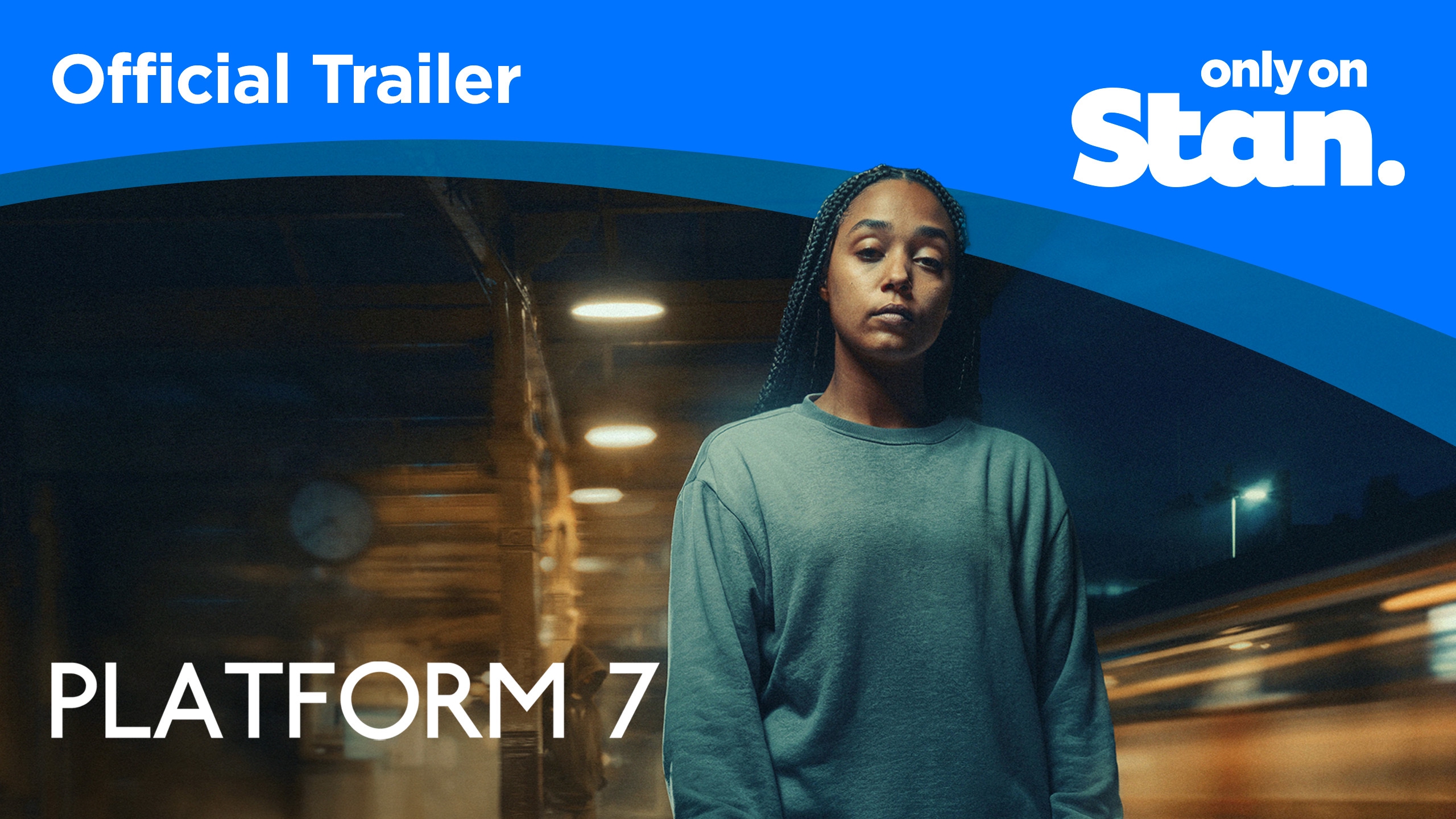 Watch Platform 7 | Now Streaming | Only on Stan.