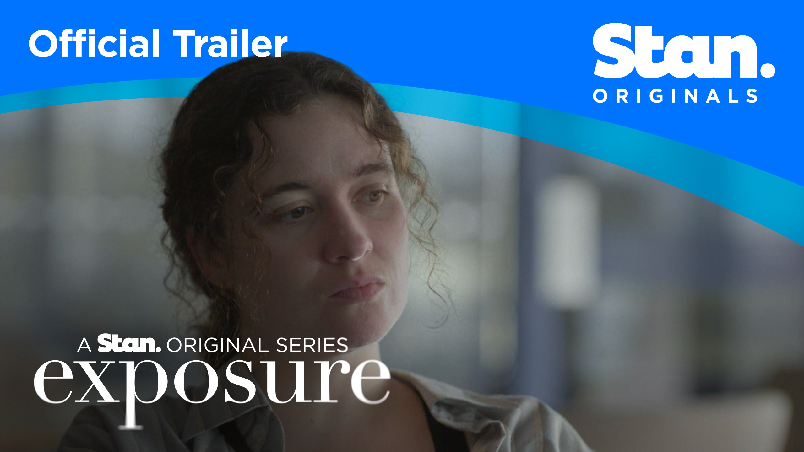 Exposure | Now Streaming | Stan Originals.