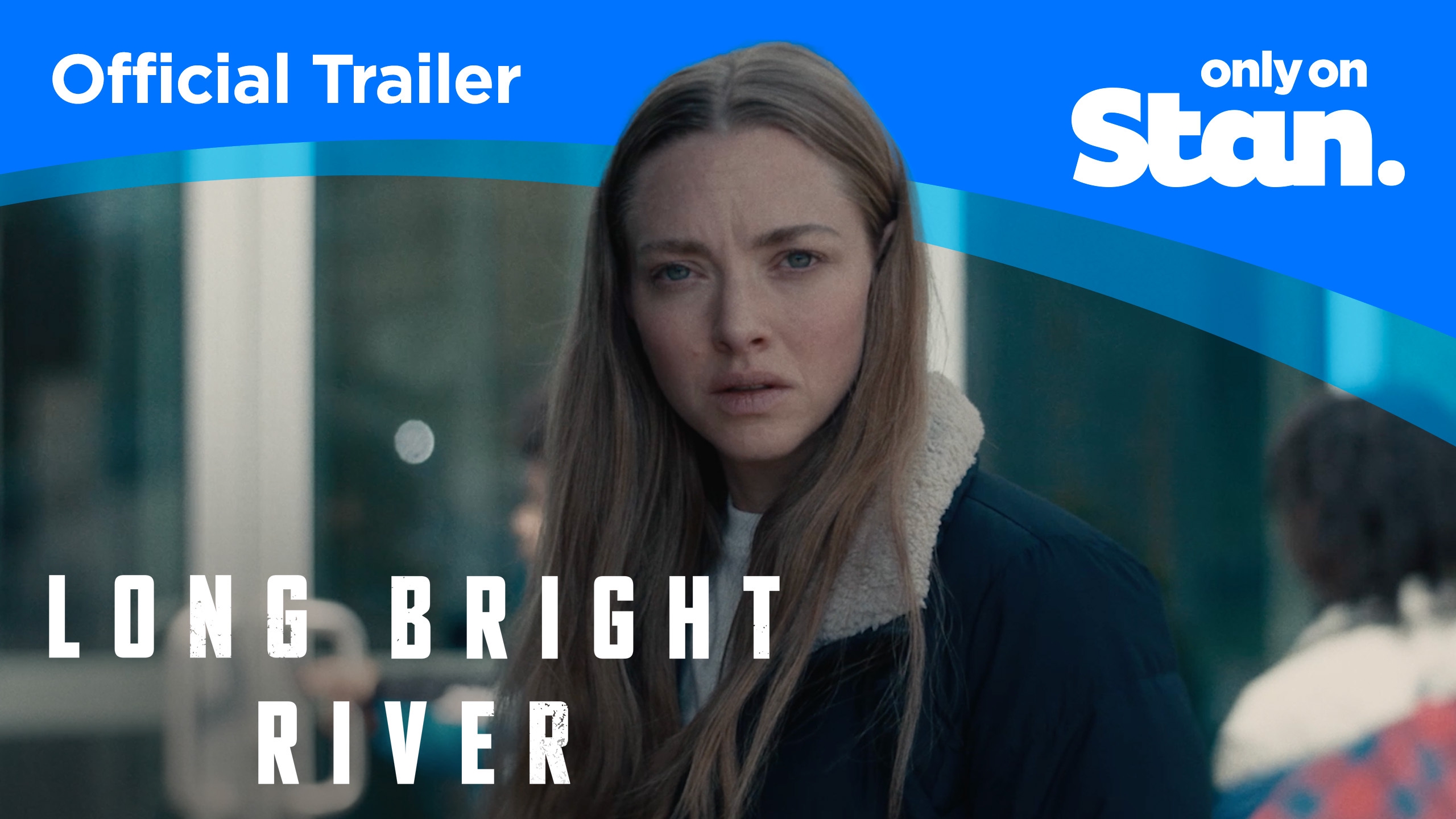 Watch Long Bright River | Now Streaming | Only on Stan.