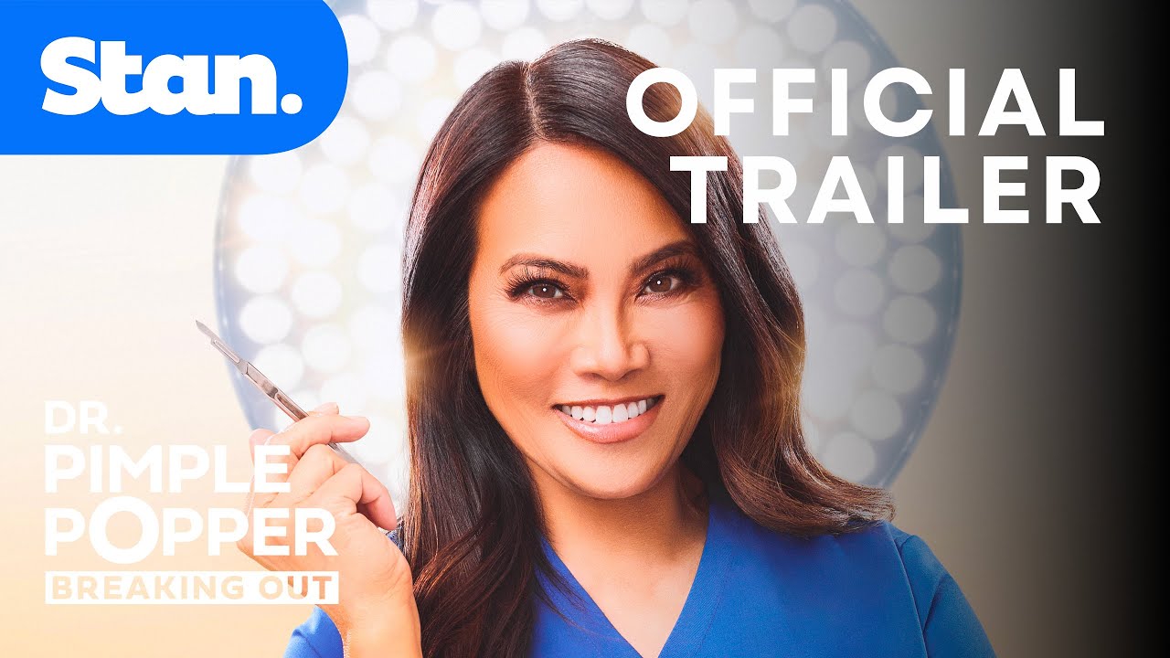 Watch Dr Pimple Popper: Breaking Out | Only on Stan.