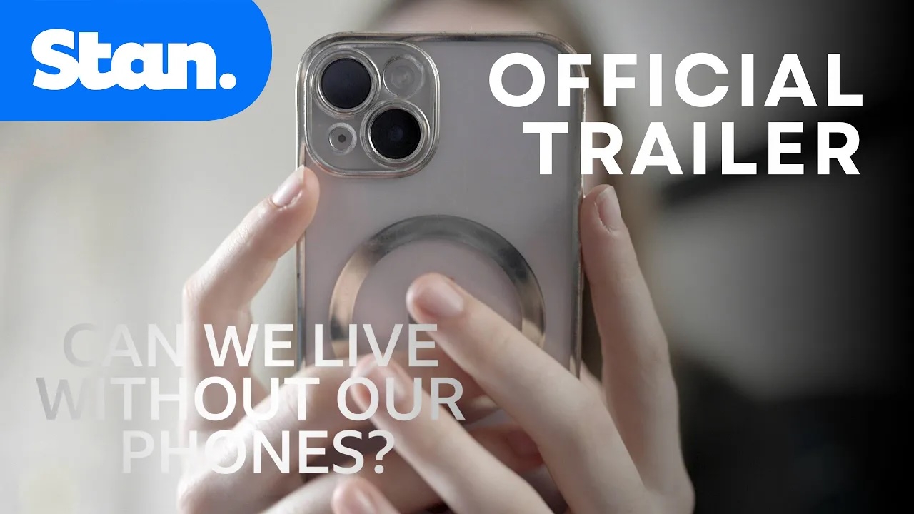 Can We Live Without Our Phones? | Stream Now | Stan.